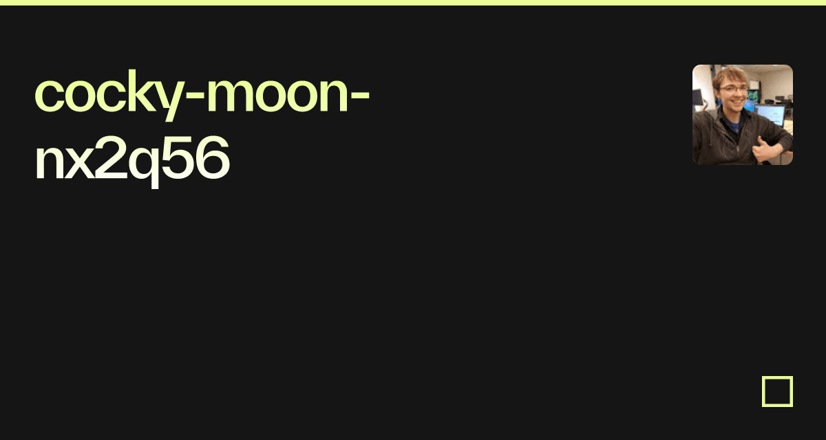 cocky-moon-nx2q56 - Codesandbox