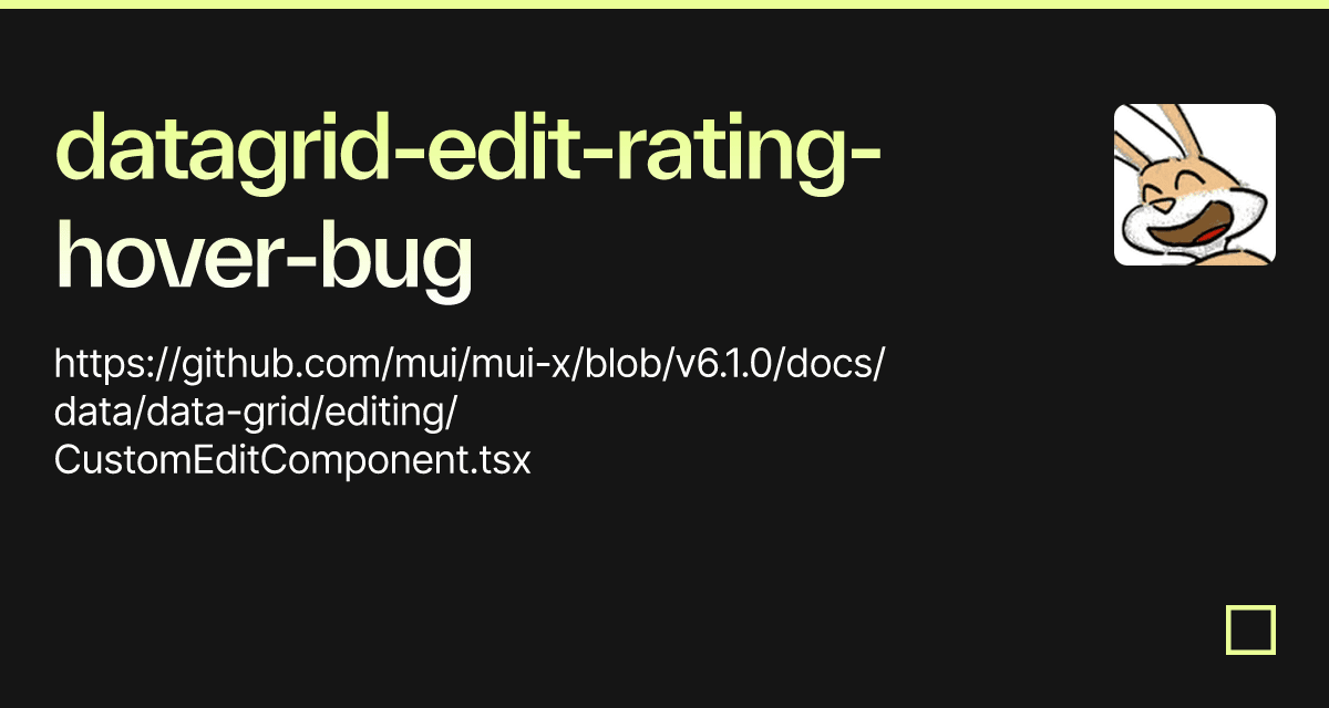 Datagrid Edit Rating Hover Bug Codesandbox