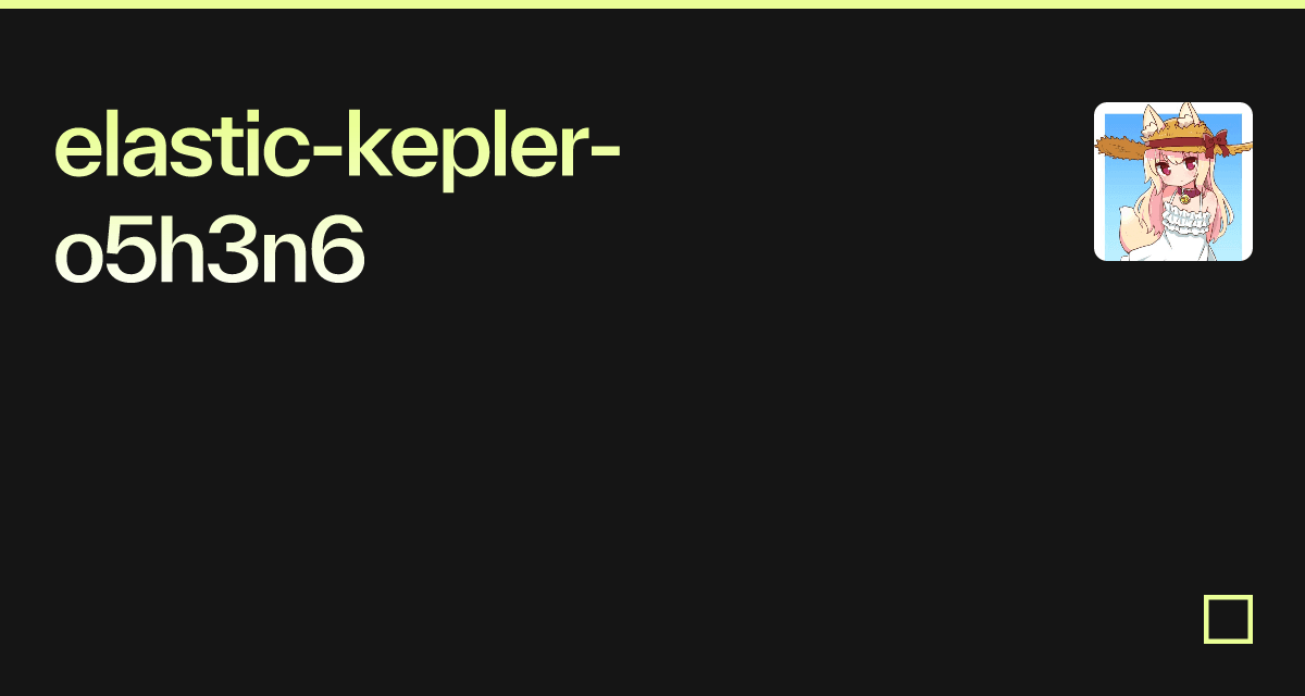 elastic-kepler-o5h3n6 - Codesandbox