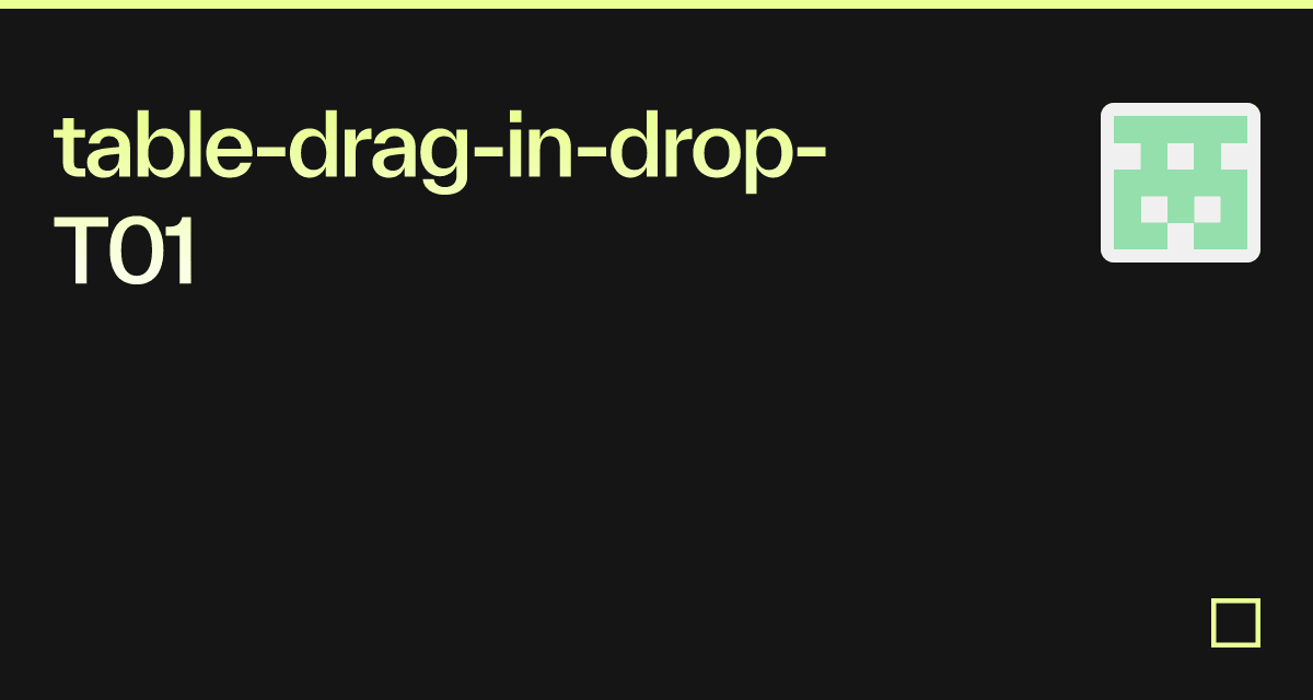 table-drag-in-drop-T01 - Codesandbox