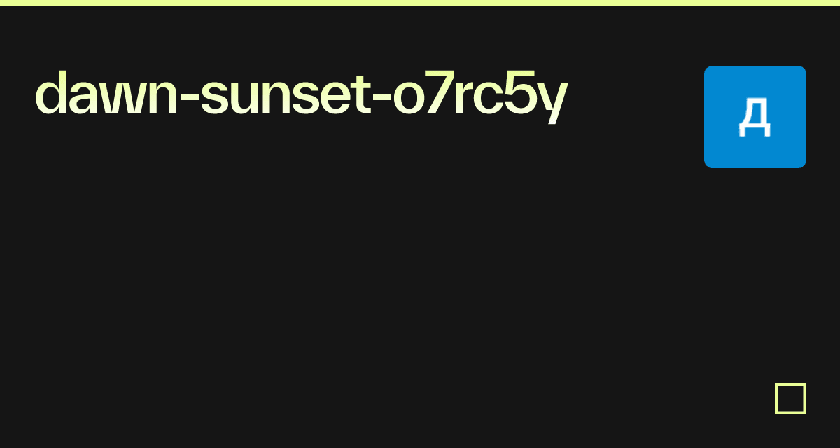 dawn-sunset-o7rc5y - Codesandbox