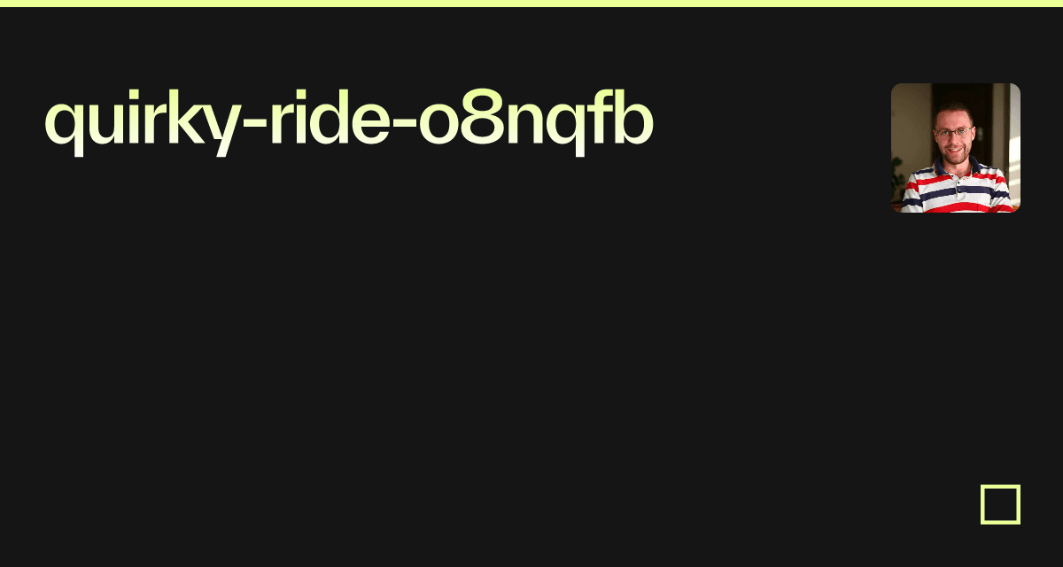 quirky-ride-o8nqfb - Codesandbox
