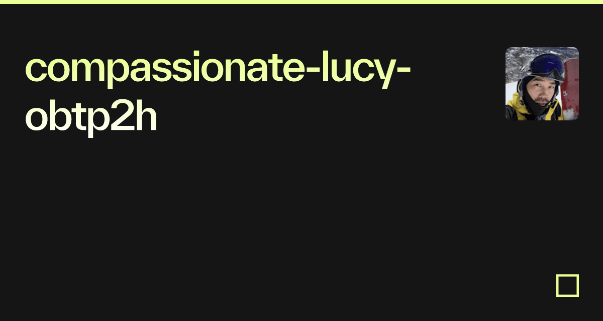 compassionate-lucy-obtp2h - Codesandbox
