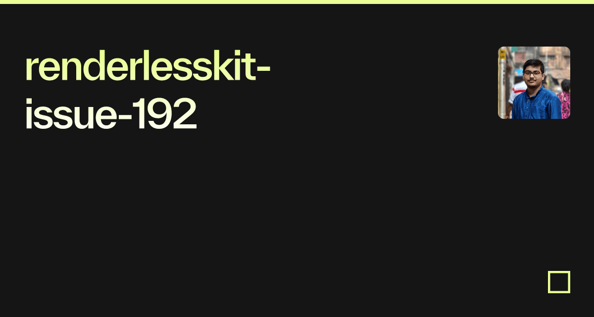 renderlesskit-issue-192 - Codesandbox