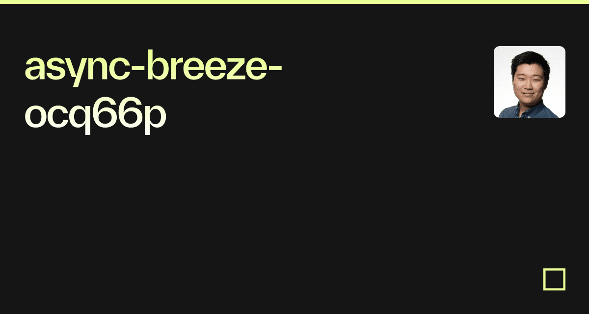 async-breeze-ocq66p - Codesandbox