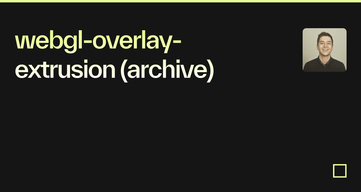 webgl-overlay-extrusion (archive) - Codesandbox