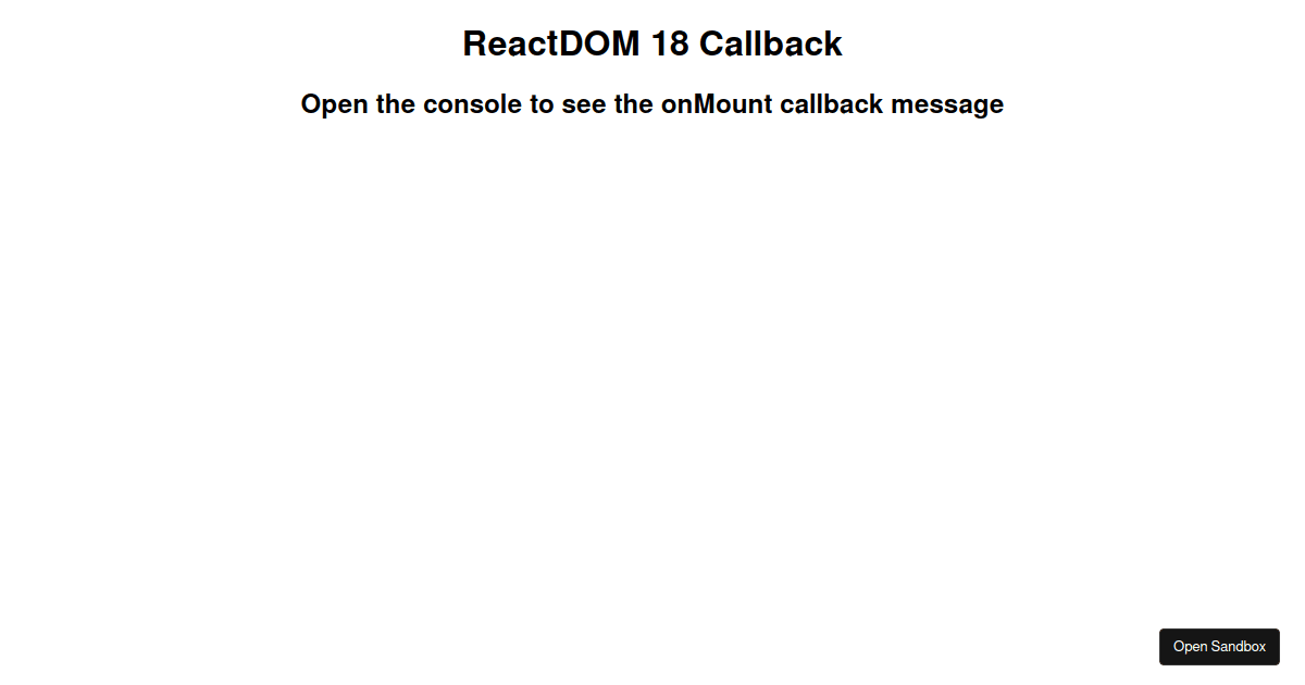 ReactDom 18 Callback (forked) - Codesandbox ReactDom 18 Callback (forked) - Codesandbox