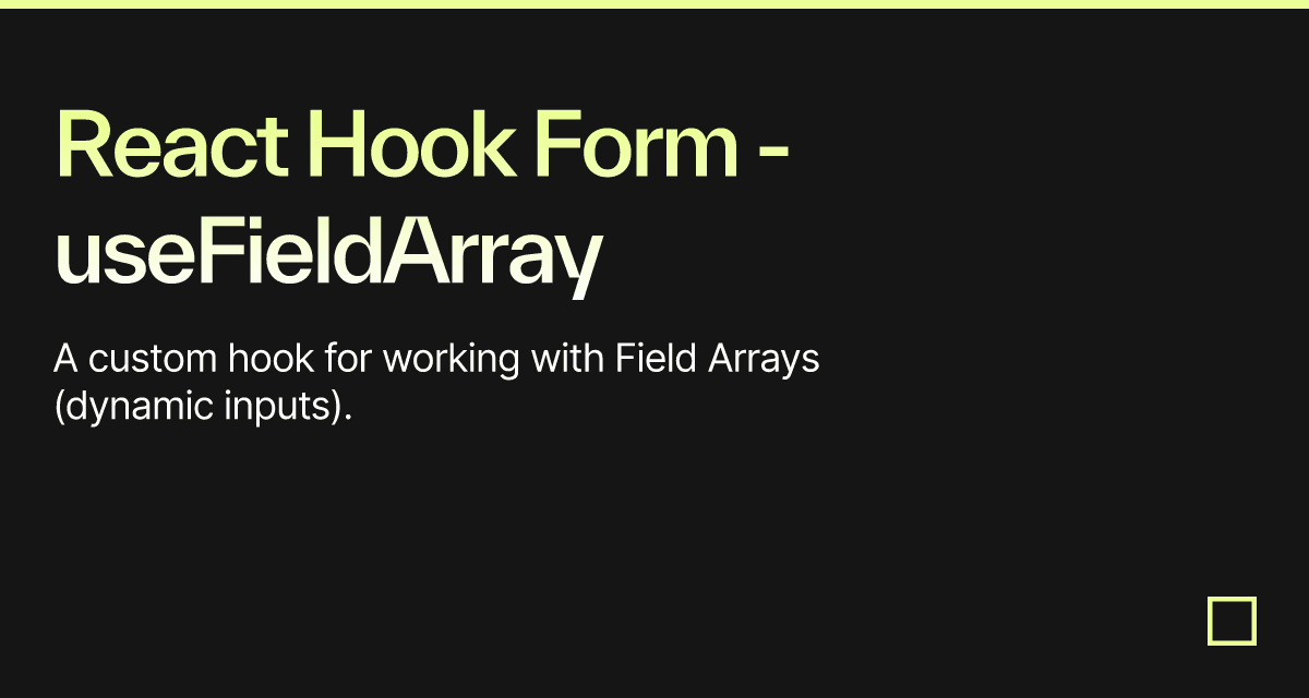 React Hook Form - useFieldArray - Codesandbox