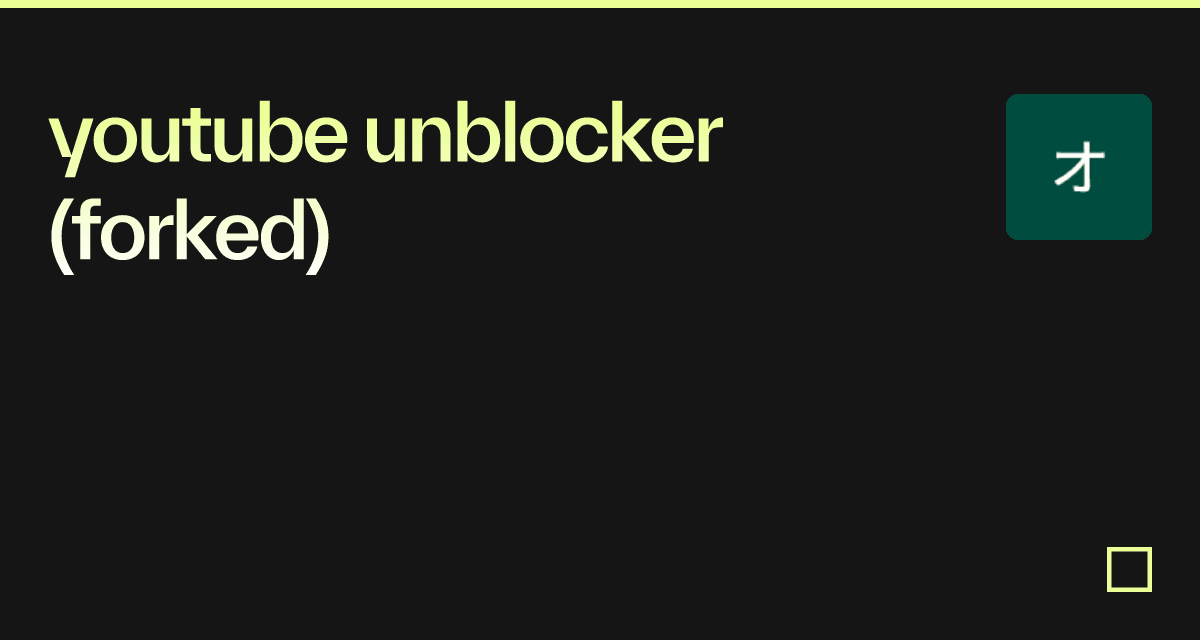 youtube unblocker (forked) - Codesandbox