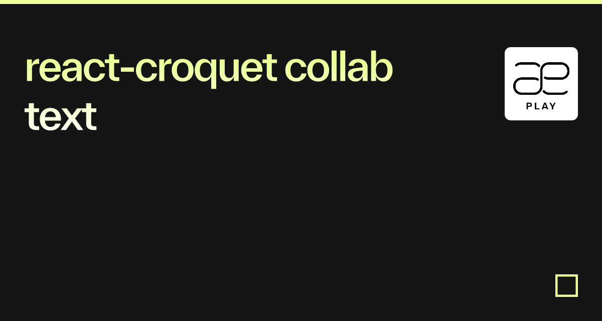 react-croquet collab text - Codesandbox