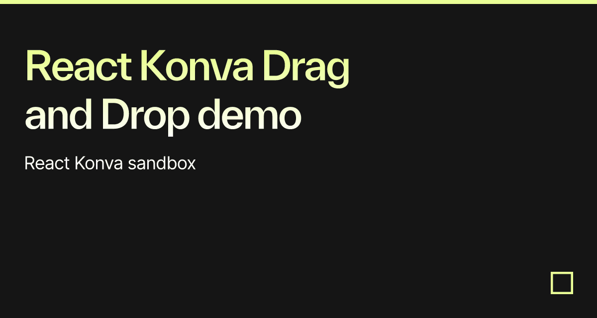 React Konva Drag and Drop demo - Codesandbox