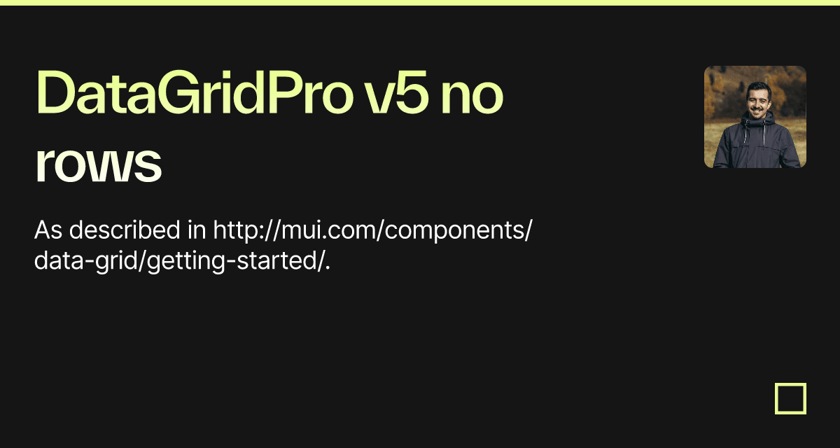 DataGridPro v5 no rows - Codesandbox