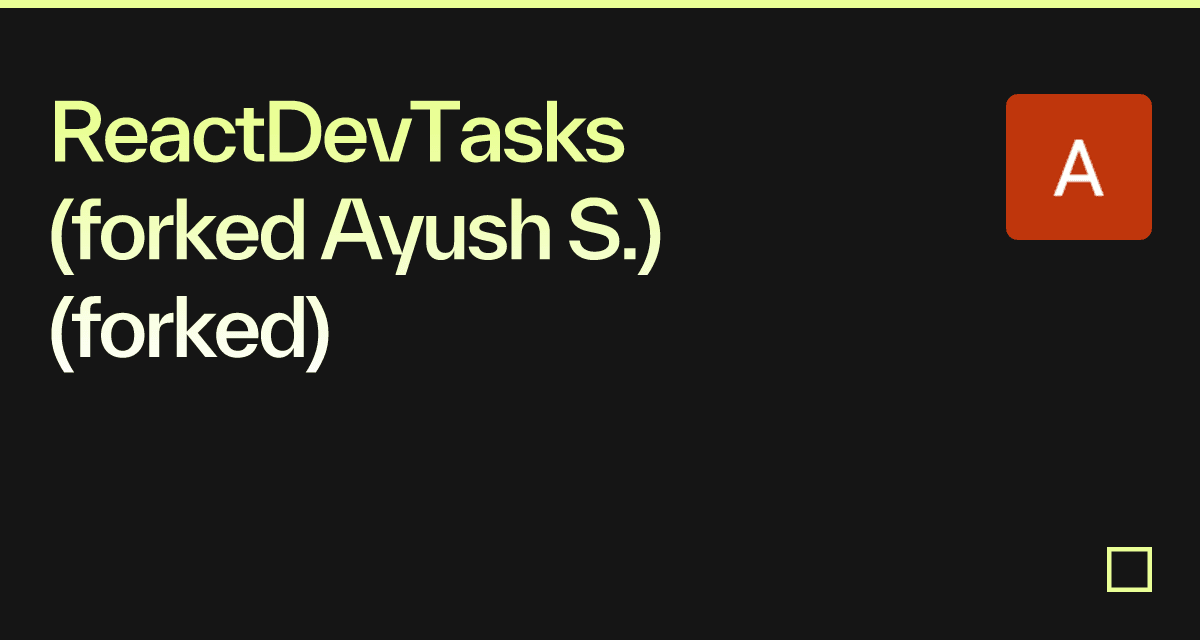 ReactDevTasks (forked Ayush S.) (forked) - Codesandbox