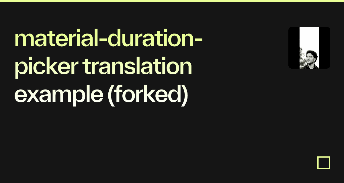 material-duration-picker translation example (forked) - Codesandbox
