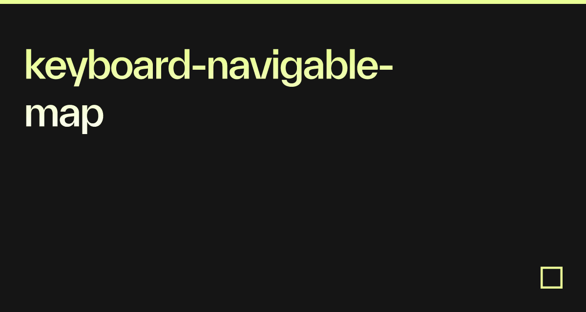 keyboard-navigable-map - Codesandbox