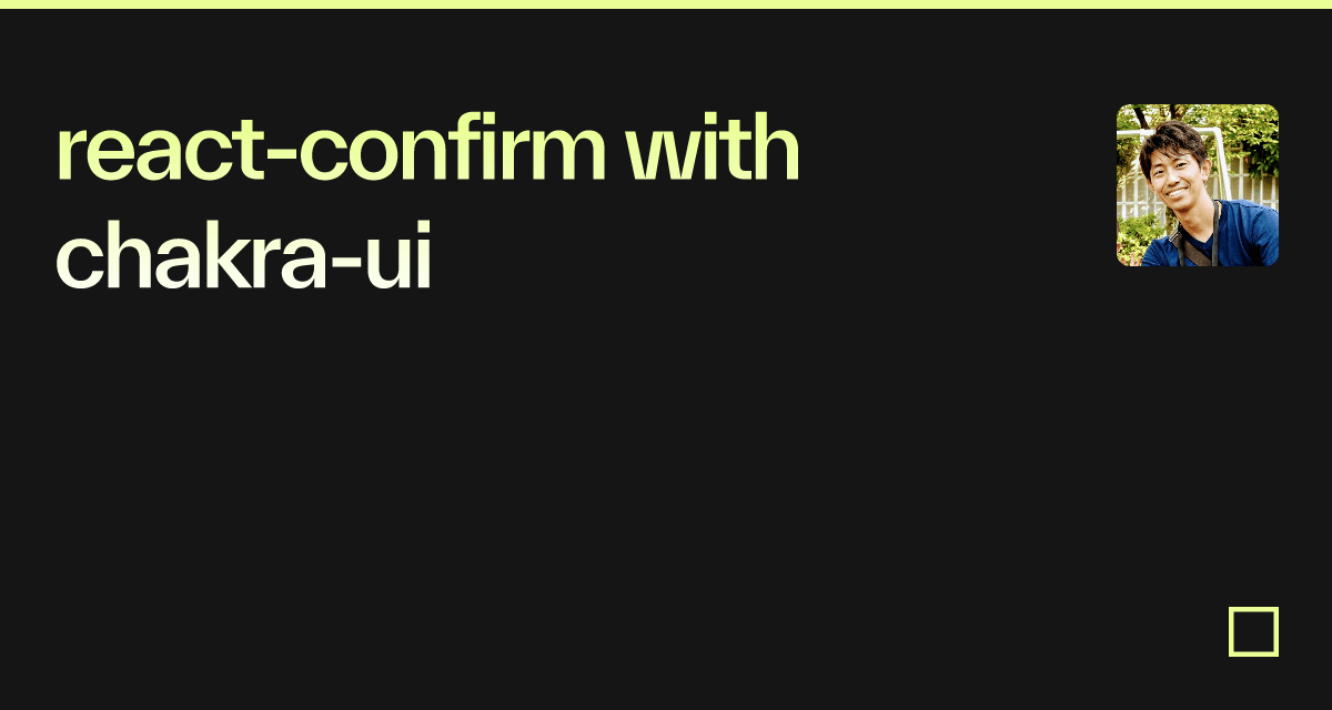 React Confirm With Chakra Ui Codesandbox