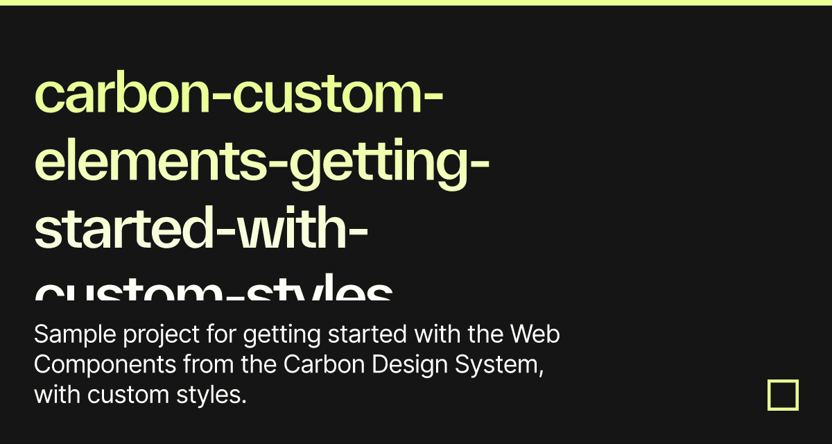 Carbon Custom Elements Getting Started With Custom Styles Codesandbox