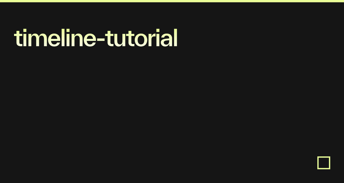 timeline-tutorial - Codesandbox