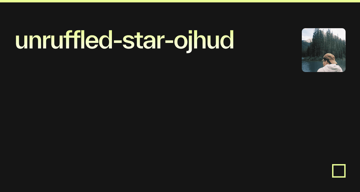 unruffled-star-ojhud - Codesandbox