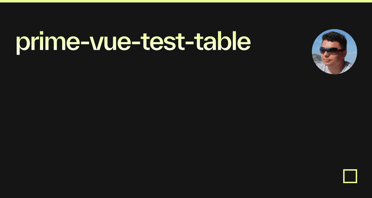 Prime Vue Test Table Codesandbox