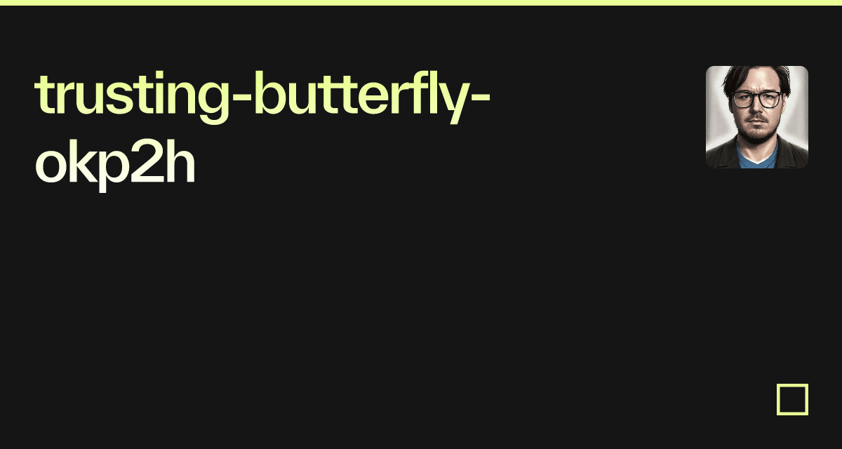 trusting-butterfly-okp2h - Codesandbox