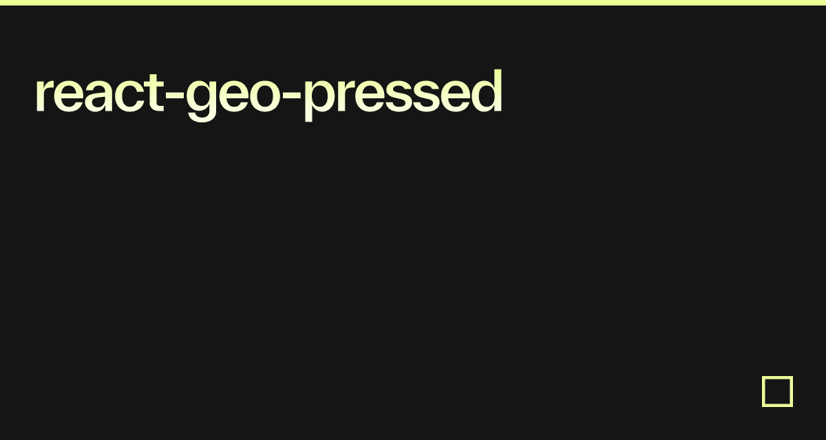 react-geo-pressed - Codesandbox