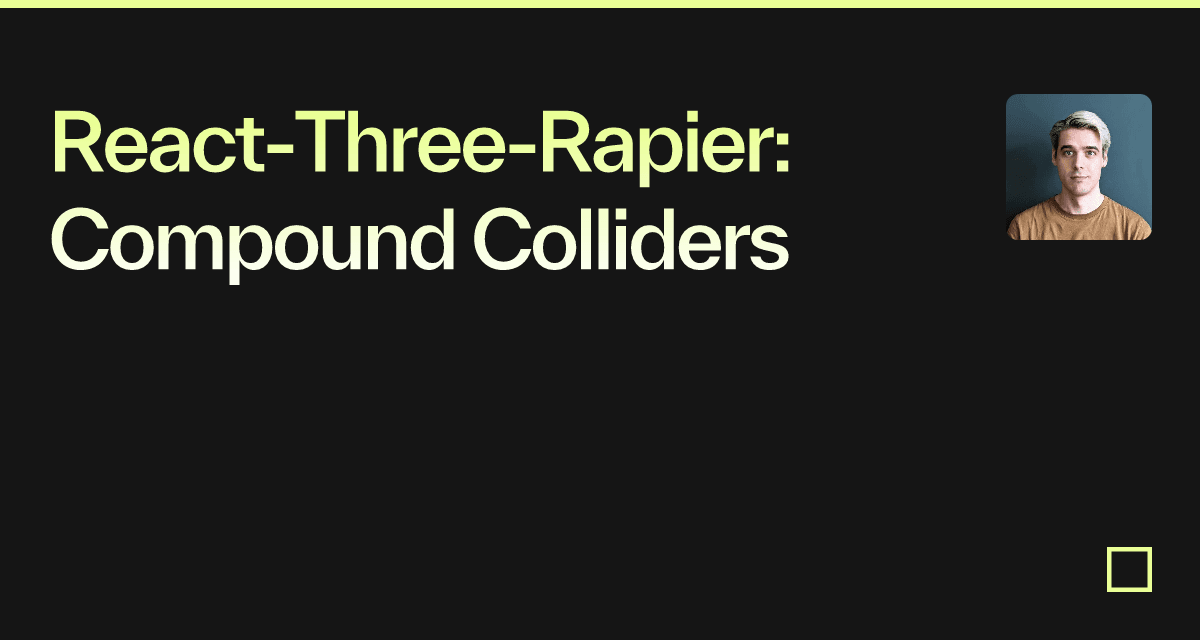 React-Three-Rapier: Compound Colliders - Codesandbox