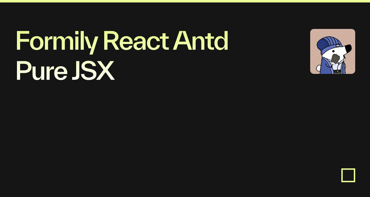 Formily React Antd Pure JSX - Codesandbox