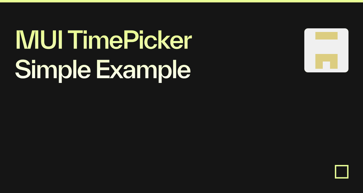 Mui Timepicker Simple Example Codesandbox