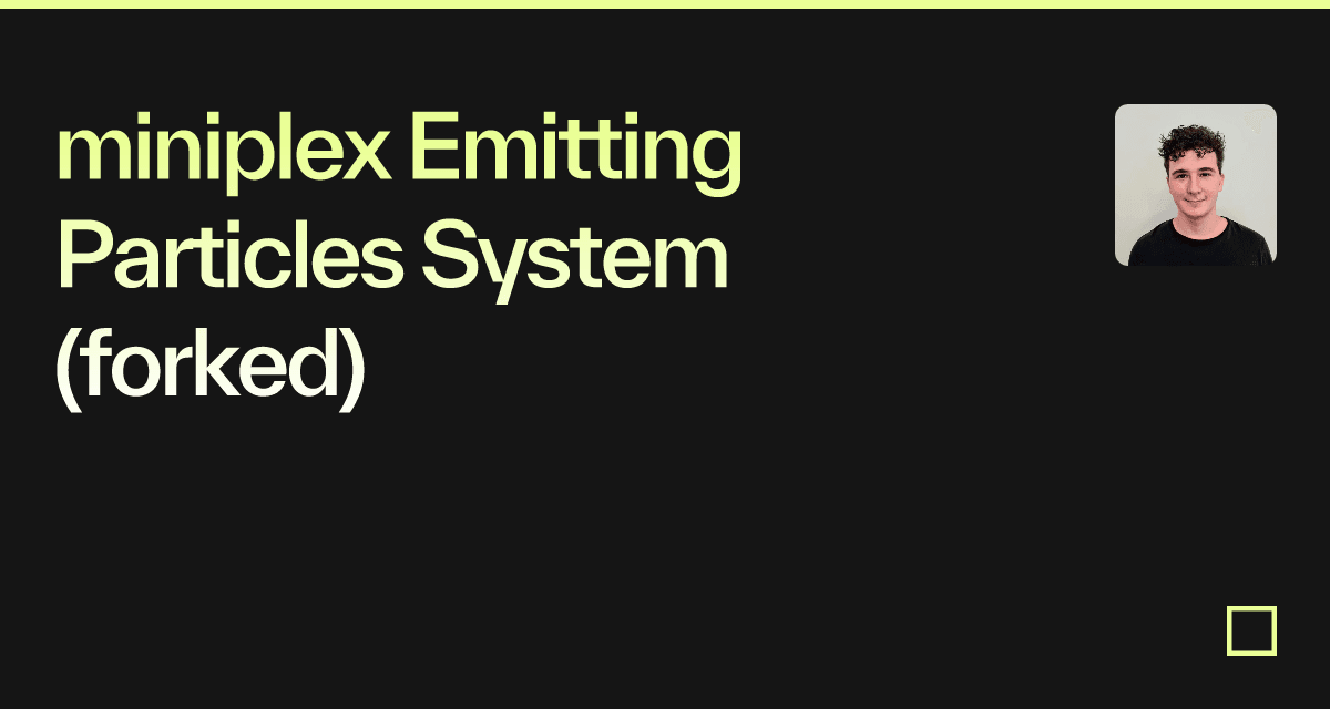 miniplex Emitting Particles System (forked) - Codesandbox