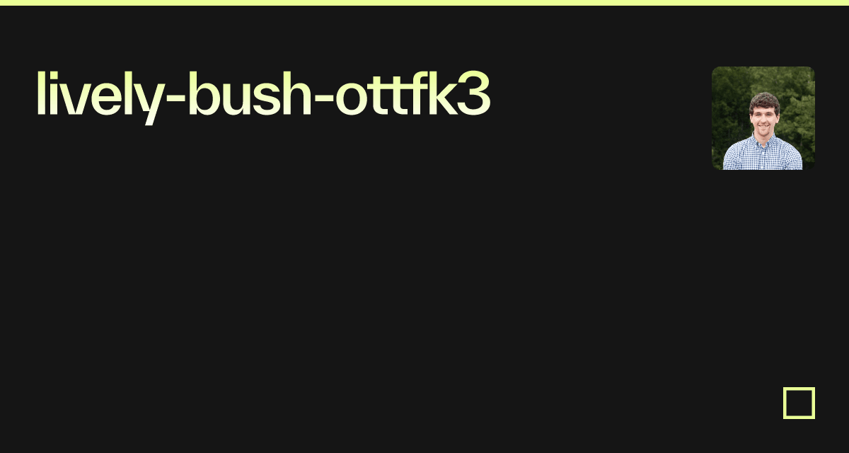 lively-bush-ottfk3 - Codesandbox