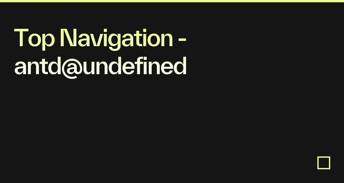 Top Navigation - antd@undefined - Codesandbox