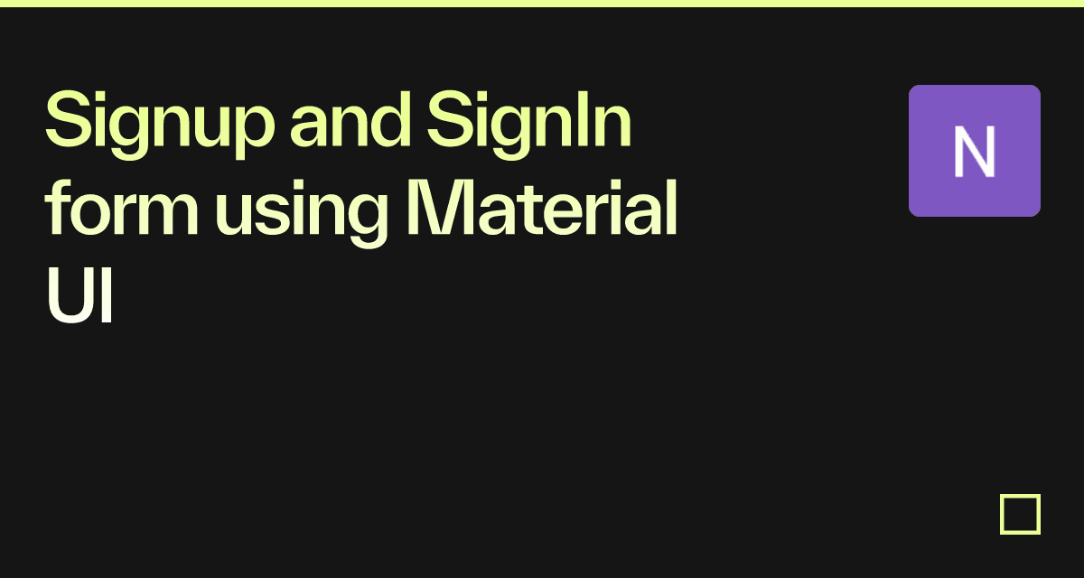 Signup and SignIn form using Material UI - Codesandbox