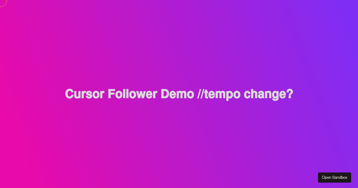 React Cursor Follow Example Forked Codesandbox