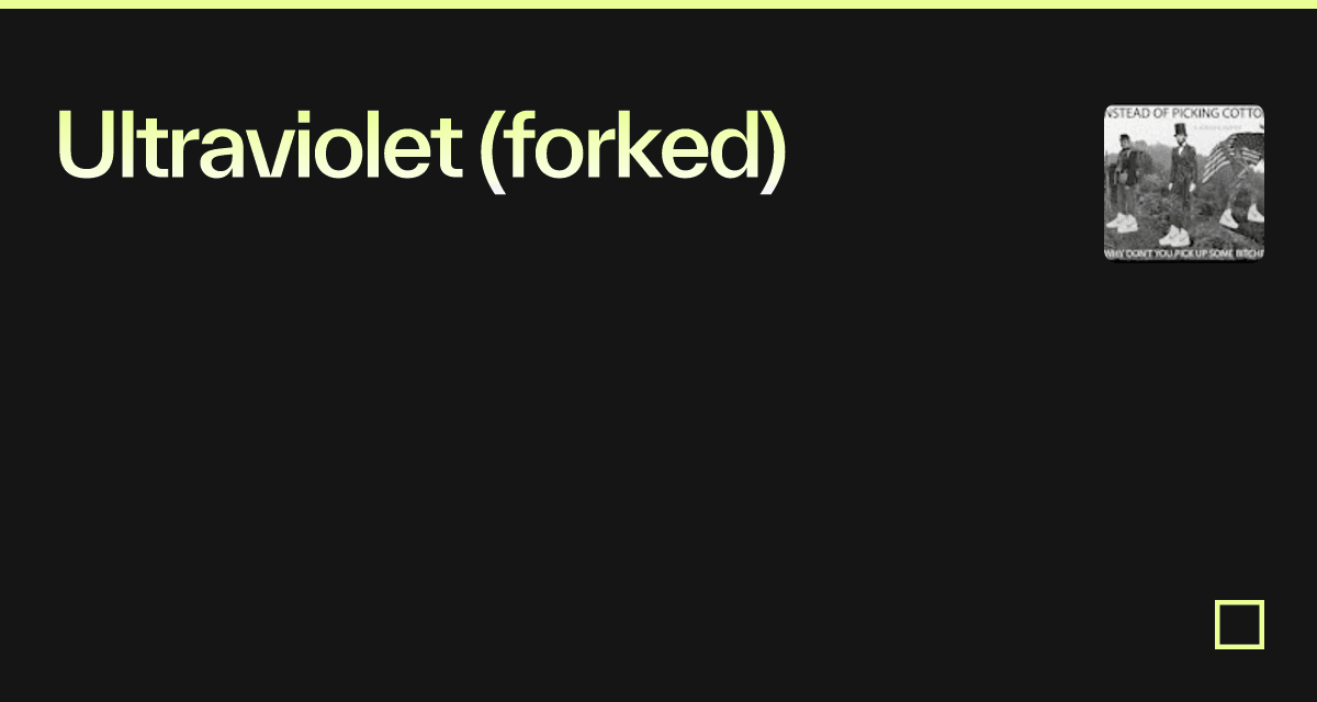 Ultraviolet (forked) - Codesandbox