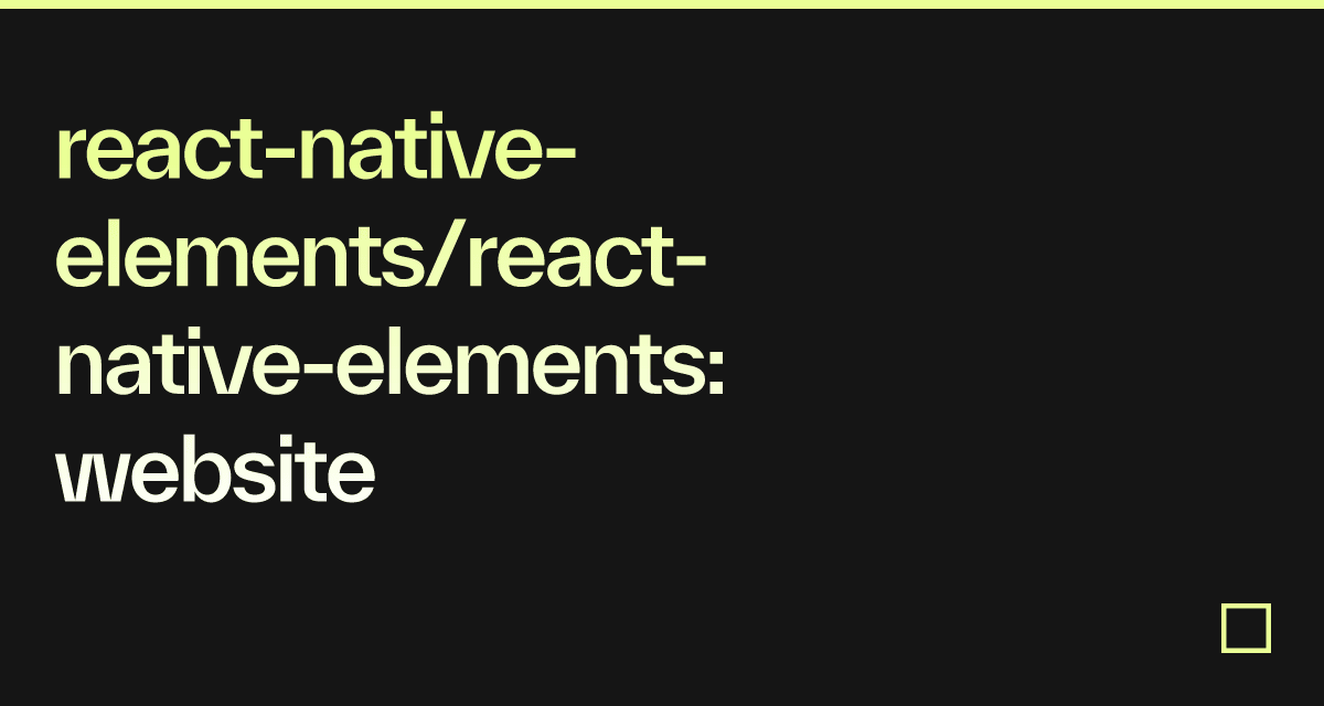 React Native Elementsreact Native Elements Website Codesandbox