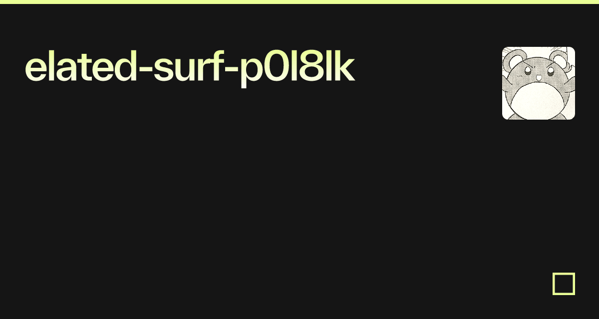 elated-surf-p0l8lk - Codesandbox