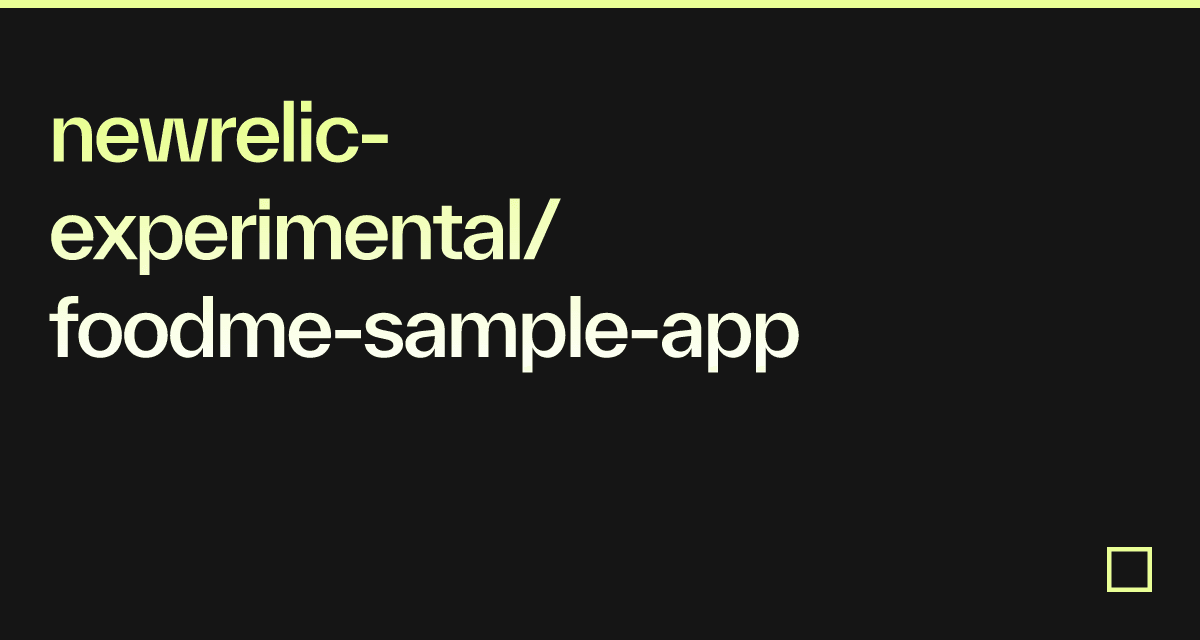 newrelic-experimental/foodme-sample-app - Codesandbox