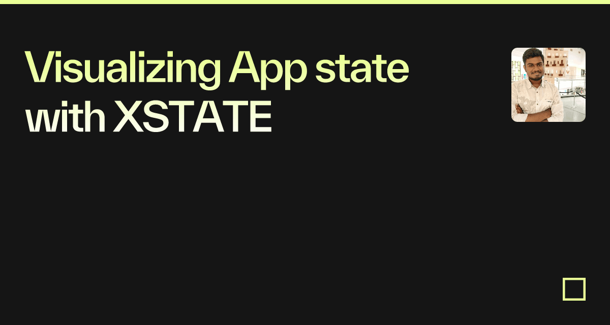 Visualizing App state with XSTATE - Codesandbox