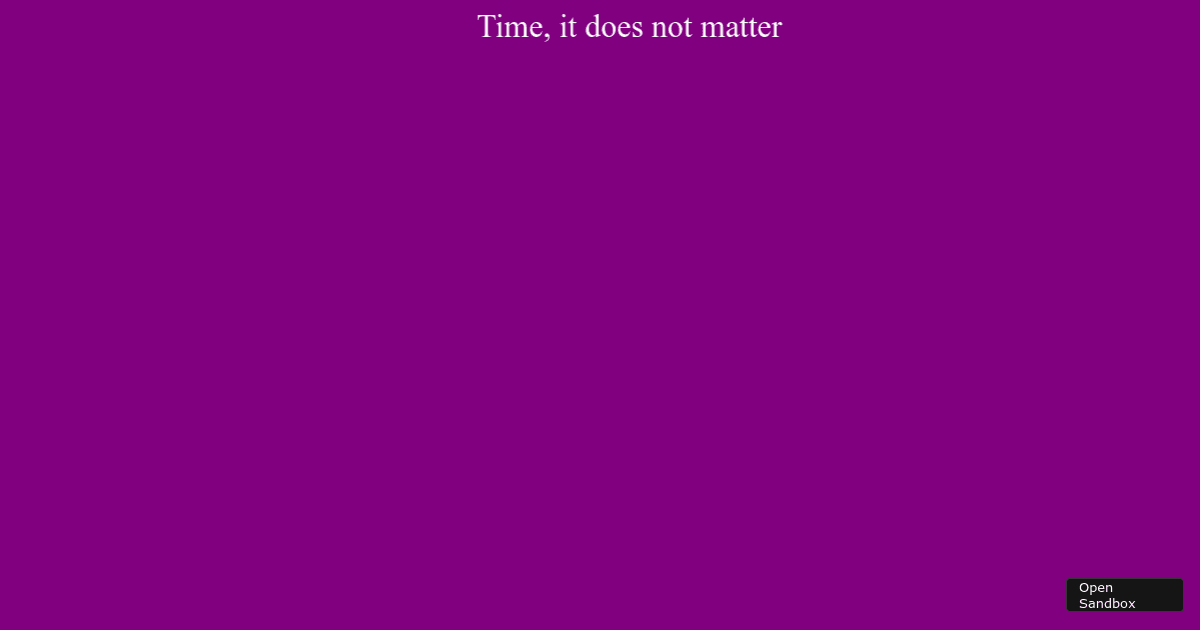 time (forked) - Codesandbox