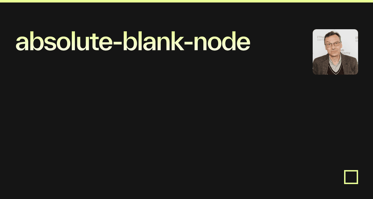 absolute-blank-node - Codesandbox