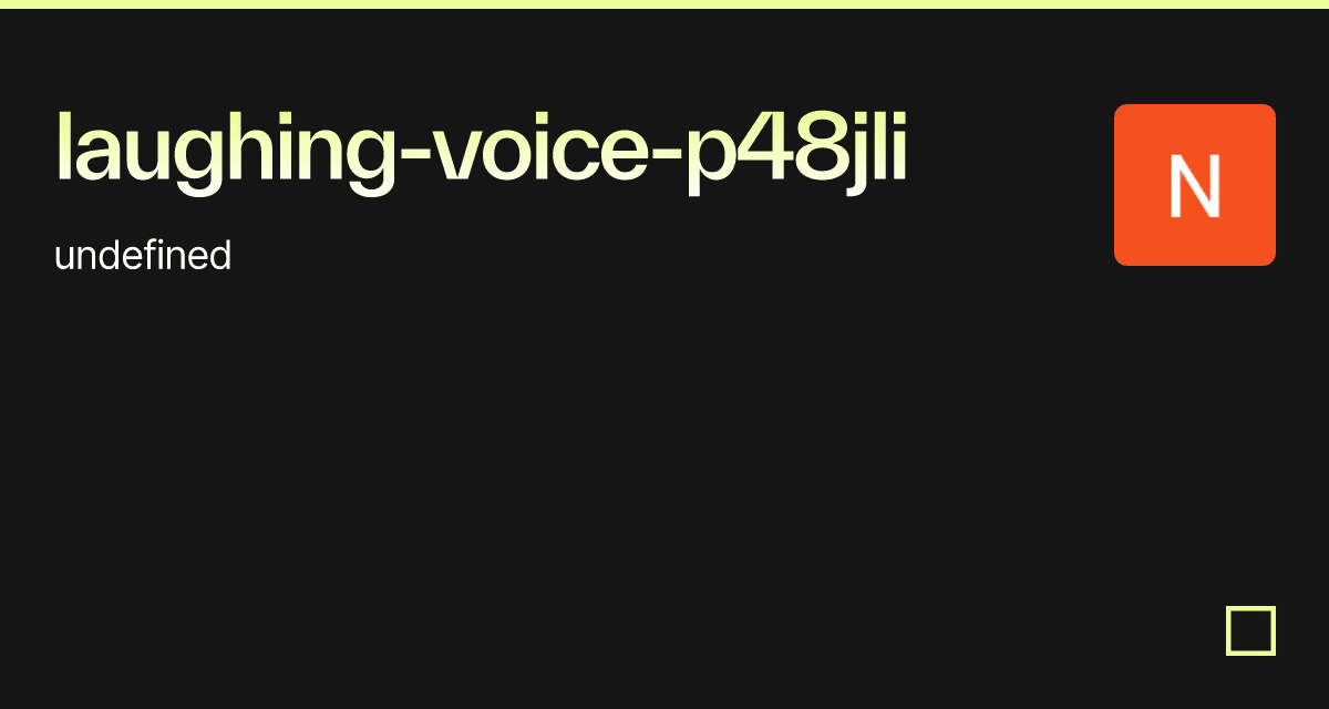 laughing-voice-p48jli - Codesandbox