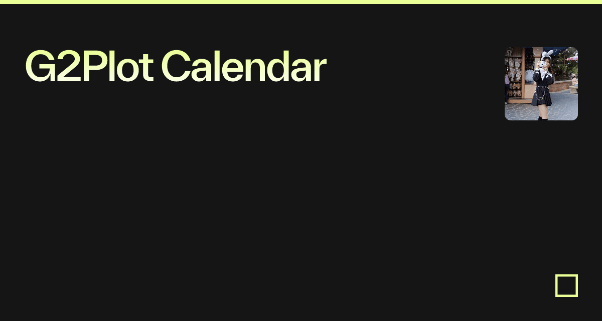 G2Plot Calendar - Codesandbox