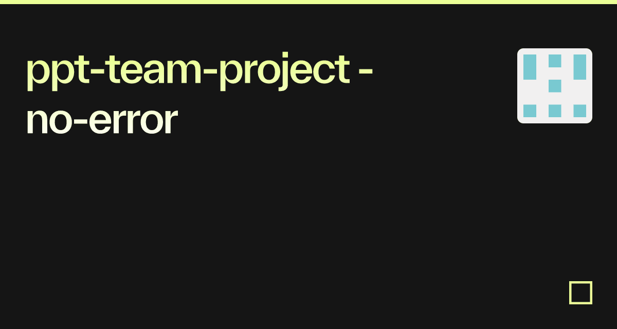 ppt-team-project - no-error - Codesandbox