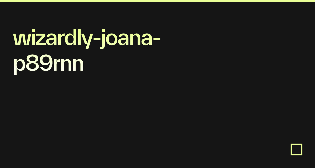 wizardly-joana-p89rnn - Codesandbox