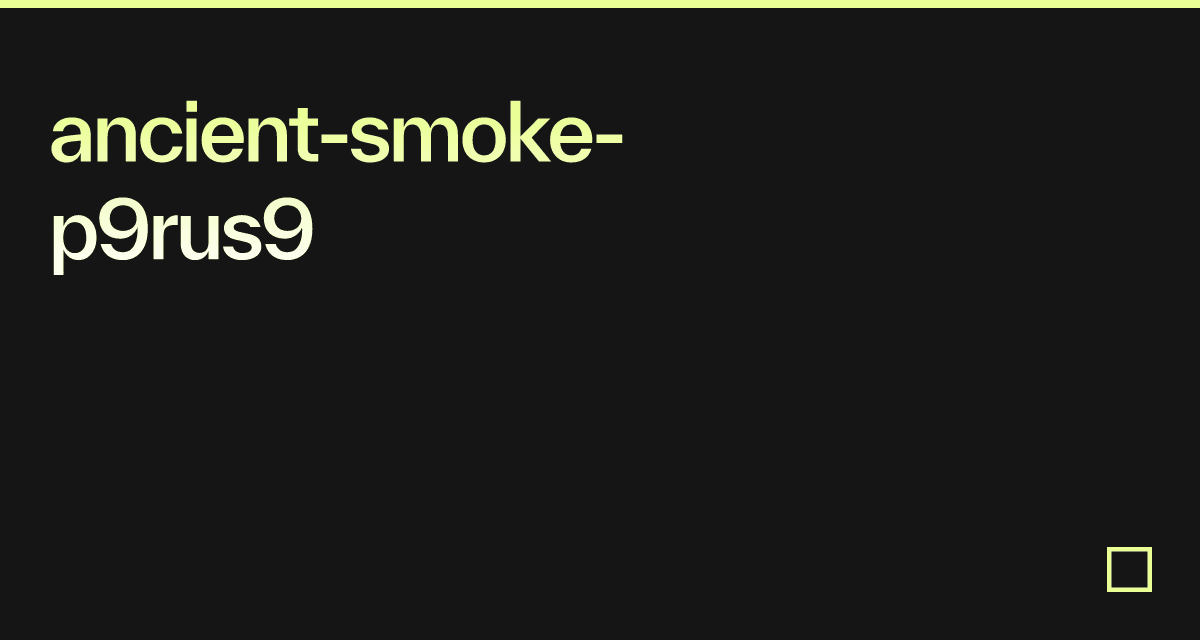 ancient-smoke-p9rus9 - Codesandbox
