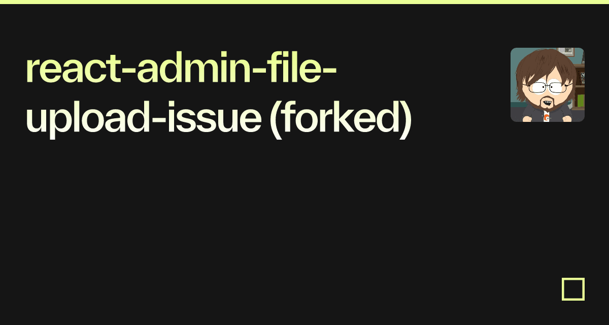 React Admin File Upload Issue Forked Codesandbox 
