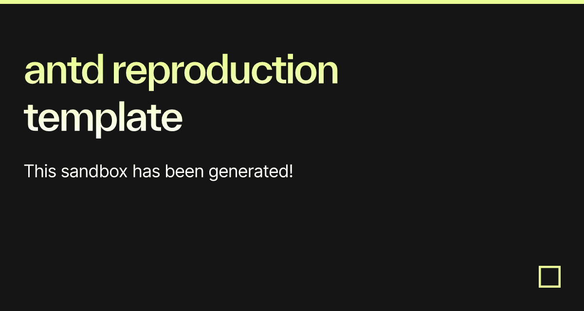 antd reproduction template - Codesandbox