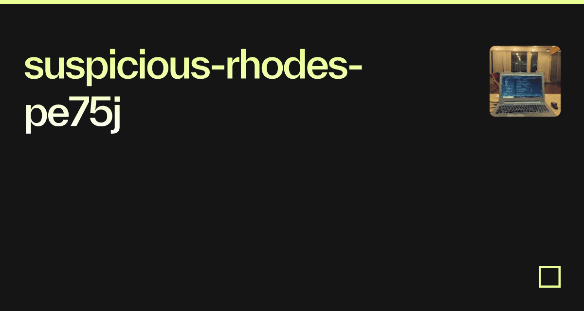 suspicious-rhodes-pe75j - Codesandbox