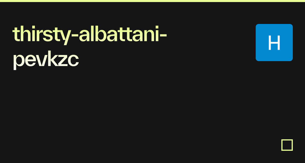 thirsty-albattani-pevkzc - Codesandbox